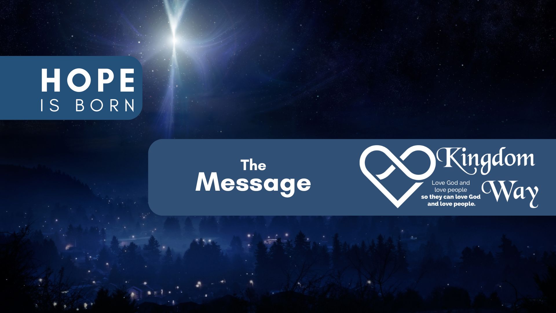 Hope is Born - The Message - Kingdom Way